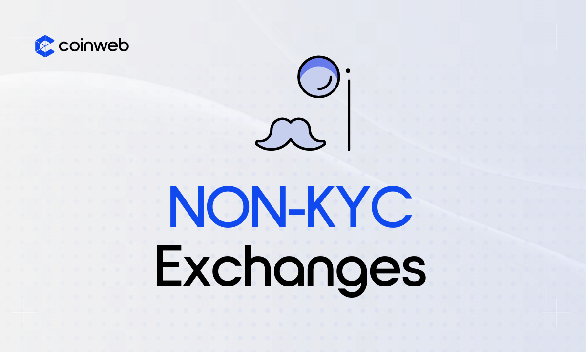 Buy Crypto without KYC - Best Non KYC Exchanges in 2024